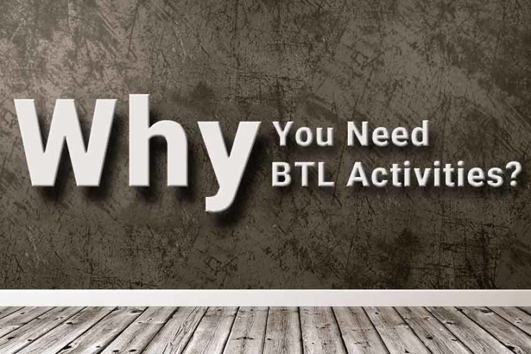 BTL activities literally puts the brand in the midst of its target group