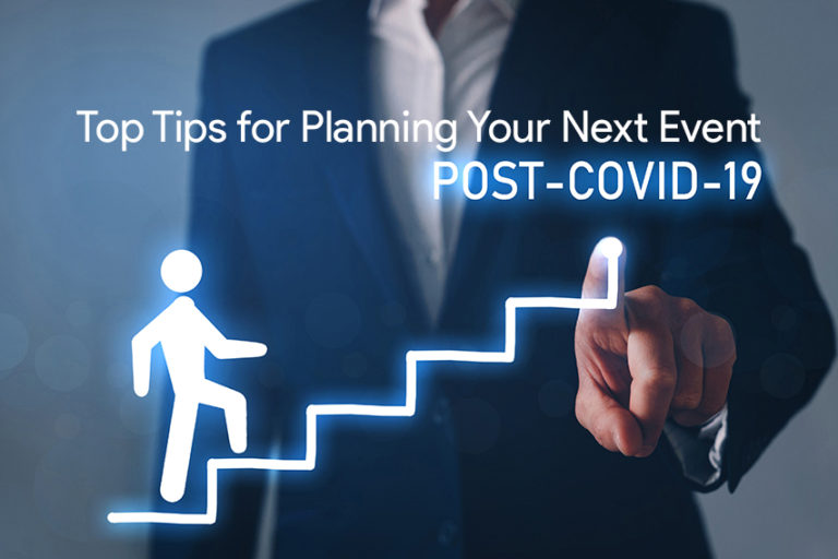 Top Tips for Planning Your Next Event Post COVID-19